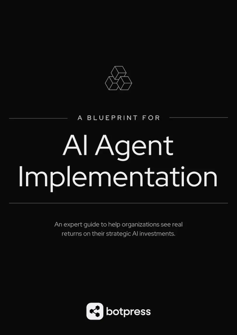A Blueprint for AI Agent Implementation | Botpress Resources